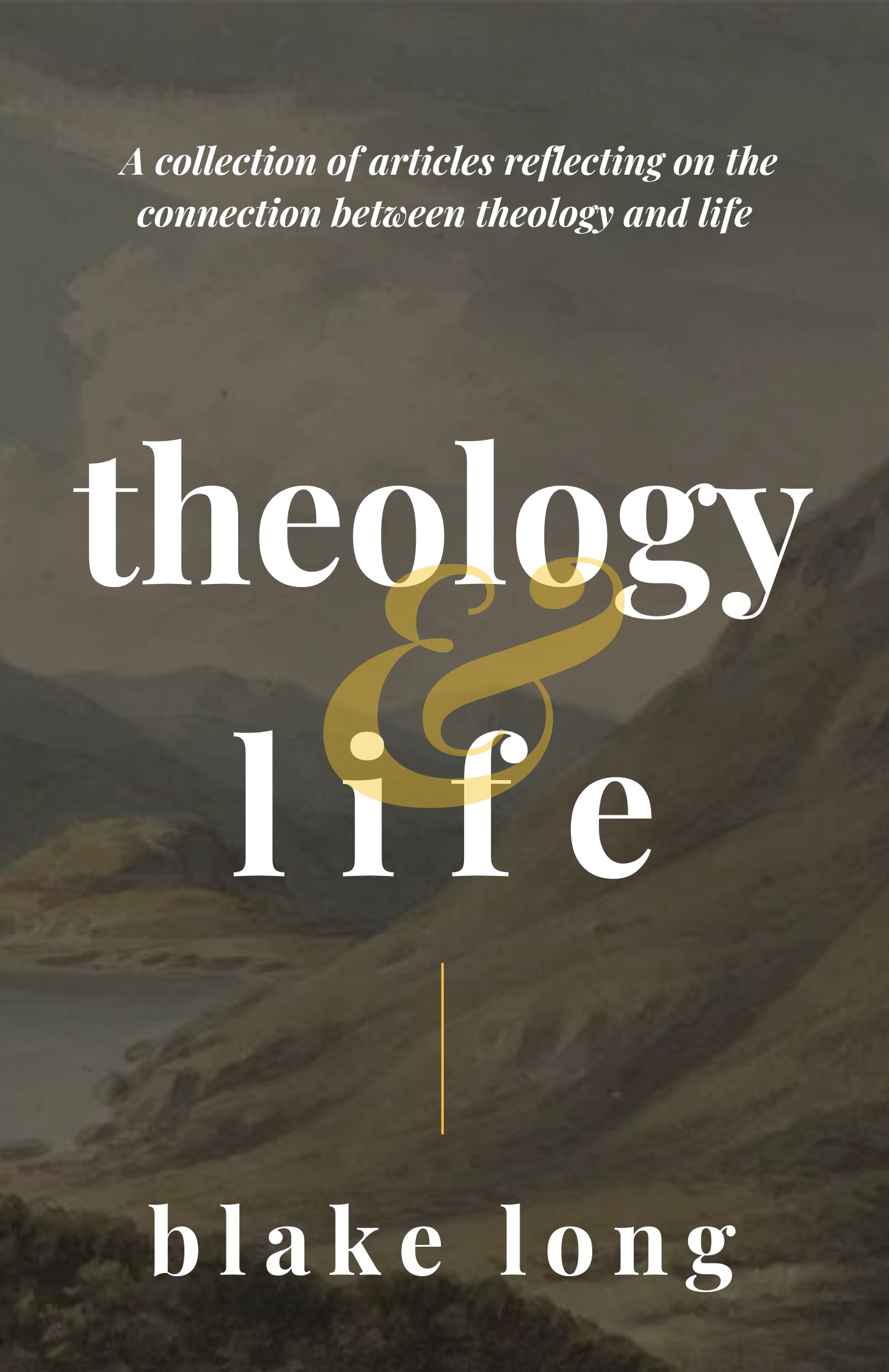 Theology & Life Book – Blake Long